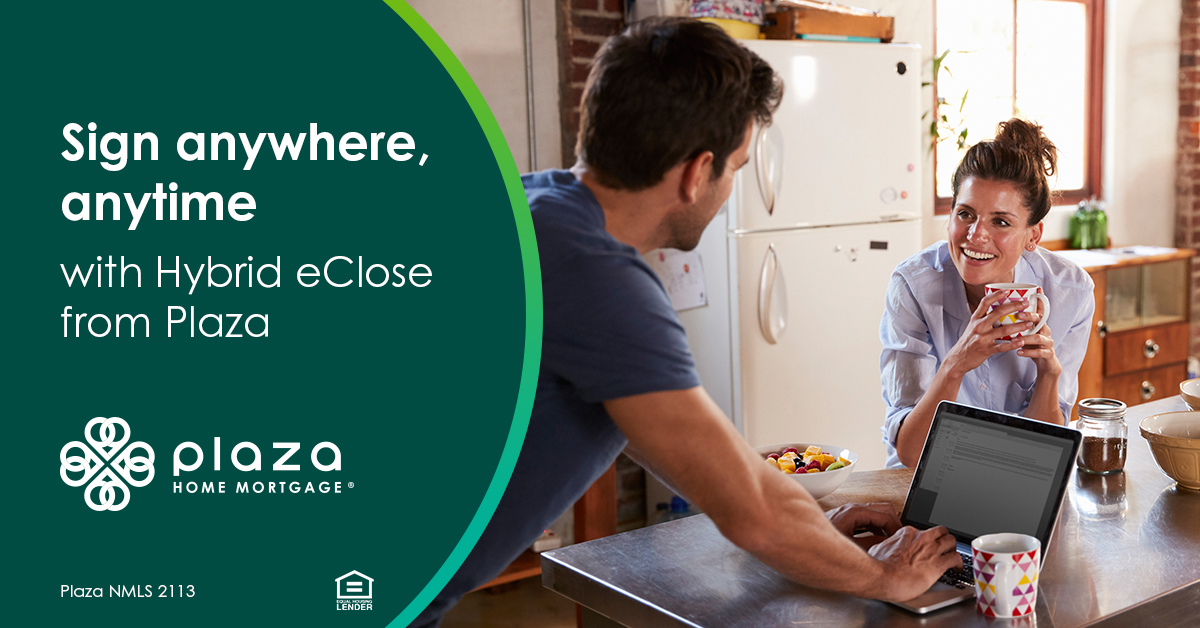 Hybrid eClose | Plaza Home Mortgage